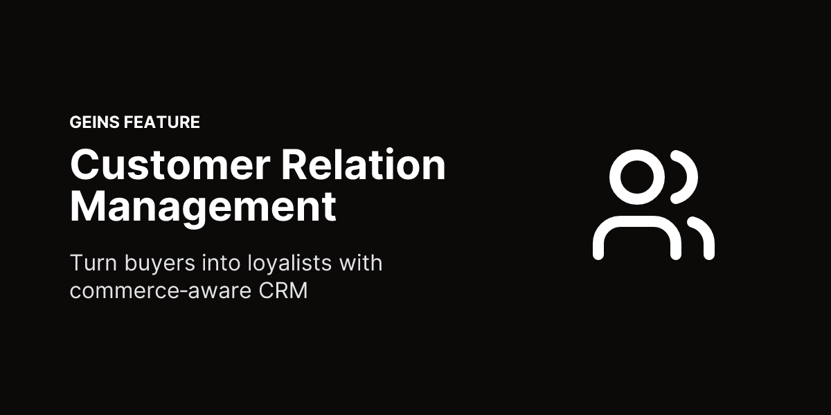 Customer Relation Management - Geins Commerce Backend
